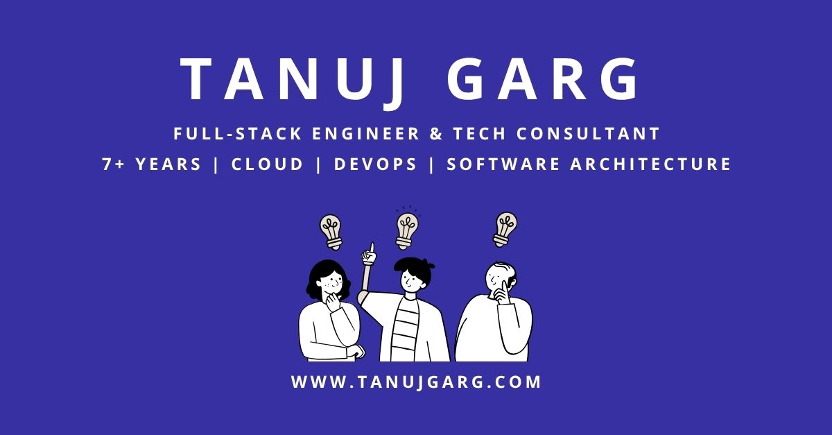 Tanuj Garg – Full-Stack Engineer & Tech Consultant